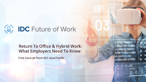 IDC | Return To Office and Hybrid Work - What Employers Need To Know ... IDC | Return To Office and Hybrid Work - What Employers Need To Know ...